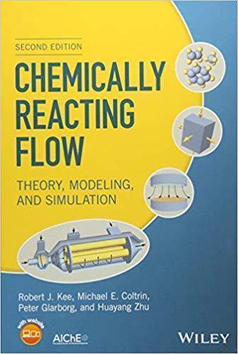 Ebook – Chemically Reacting Flow Theory Modeling And Simulation 2Nd ...