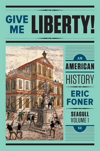 Ebook – Give Me Liberty! An American History (Seagull Fifth Edition ...